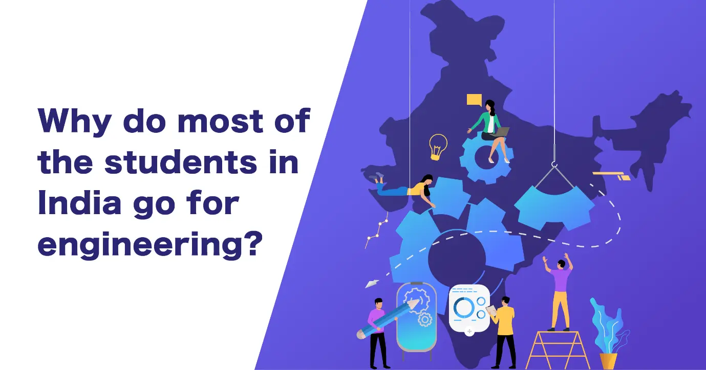 Why Do Most of the Students Choose Engineering?