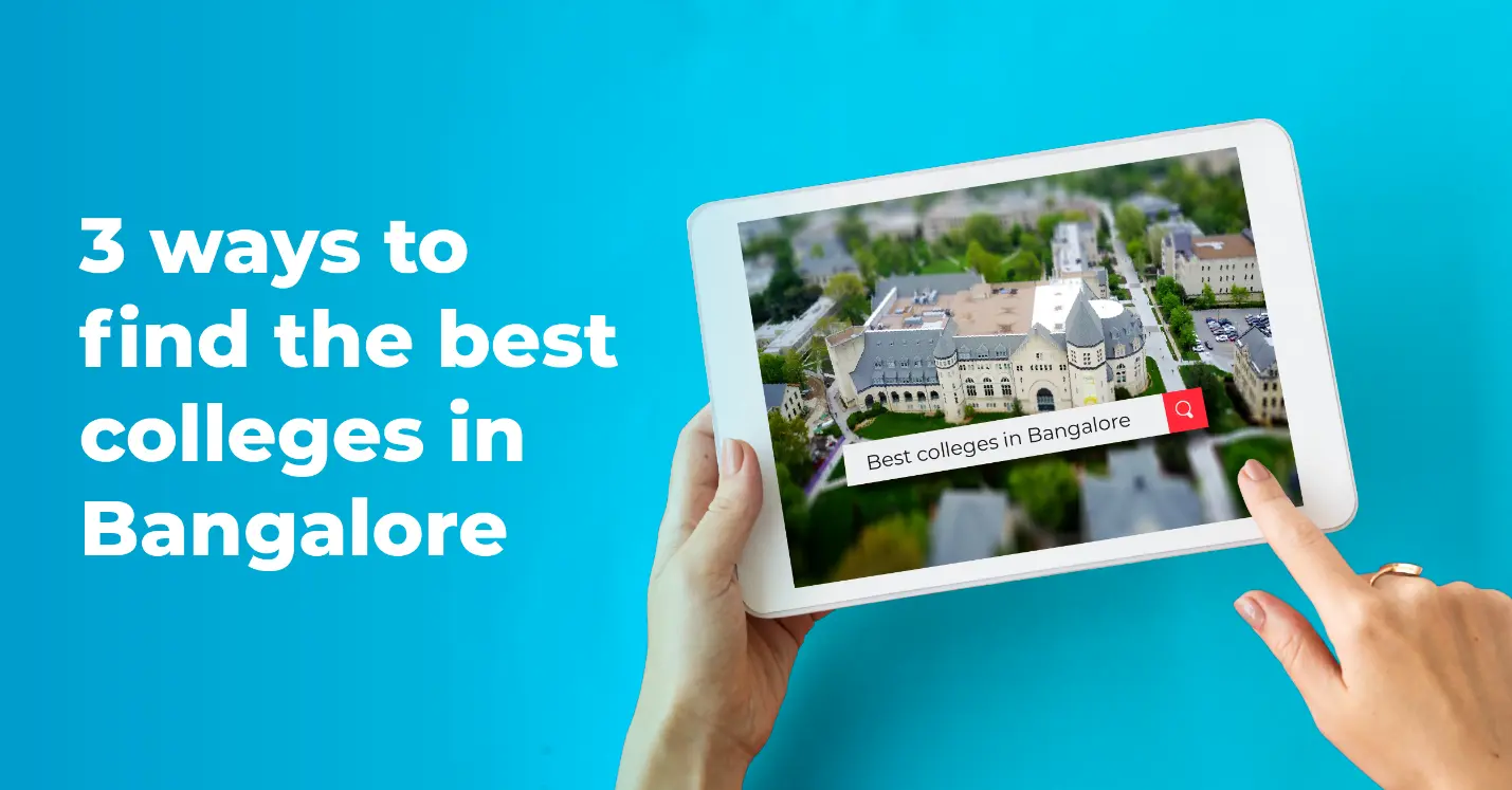 Here are The Important Points for Finding Best Colleges in Bangalore ...