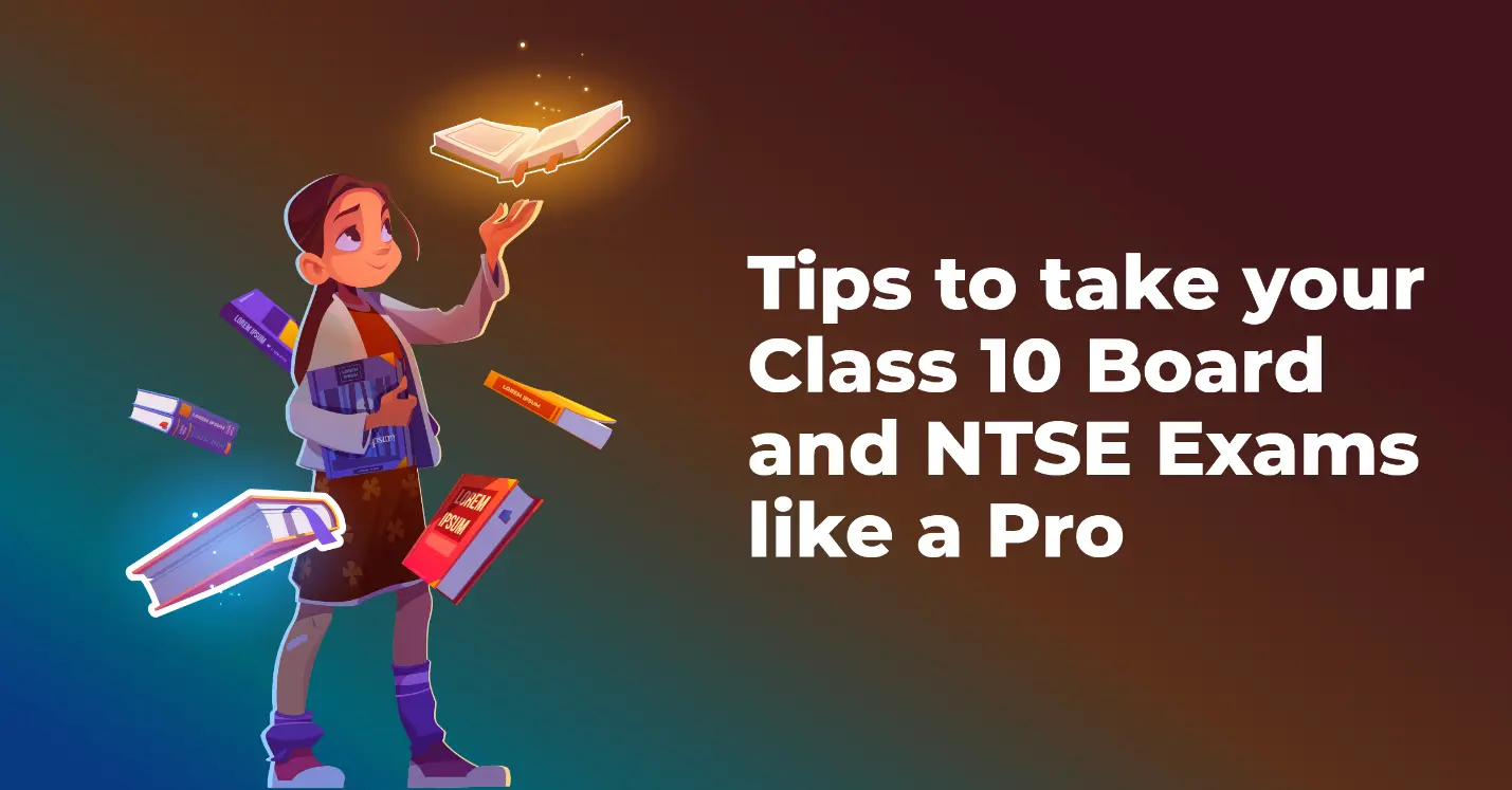Study Tips for Class 10 Board and NTSE Exam - Arjunaa Academy Blog