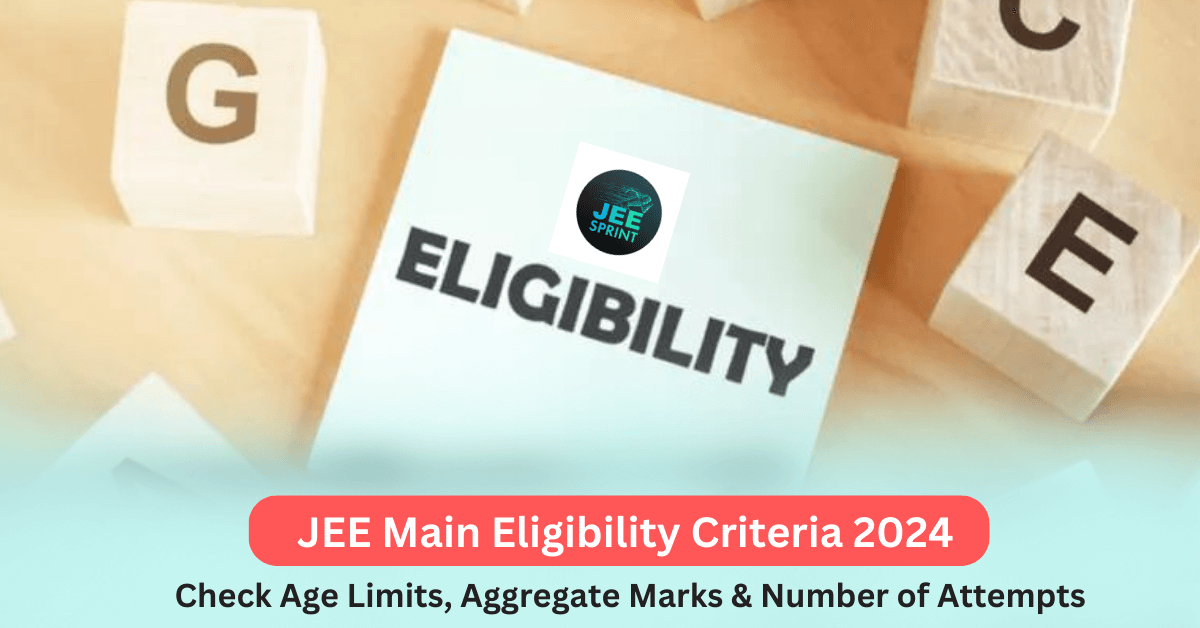 JEE Advanced Eligibility Criteria: Number of Attempts and Minimum Qualifying Marks